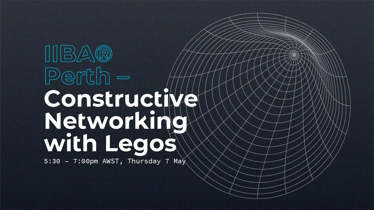 IIBA® Perth – Constructive Networking with Legos | Talent International