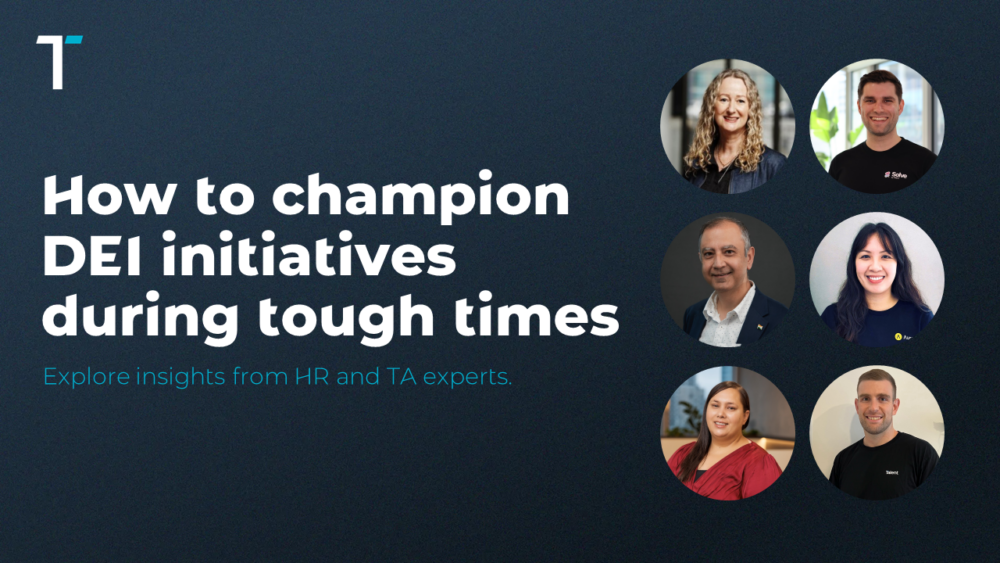 How to champion DEI initiatives during tough times | Talent